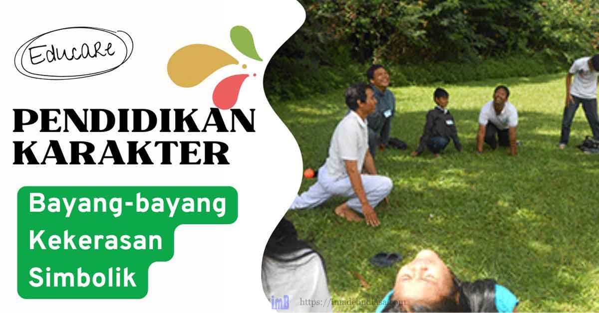 PENDIDIKAN KARAKTER DALAM BAYANG-BAYANG KEKERASAN SIMBOLIK - I Made Budiasa